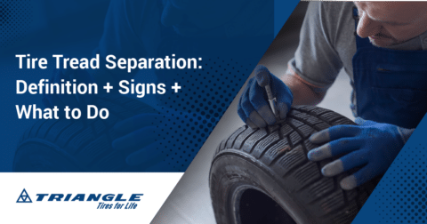 Tire Tread Separation: What You Need to Know | Triangle Tires