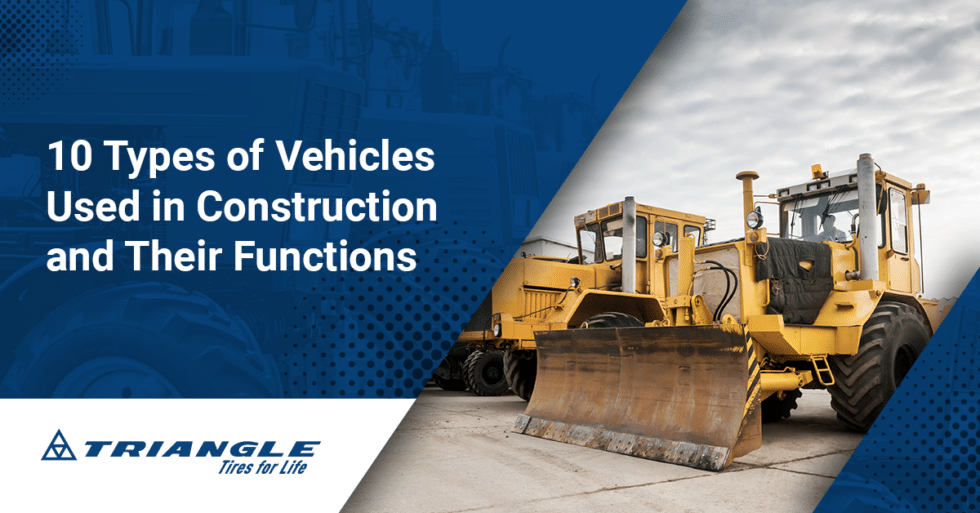 Types of Vehicles Used in Construction and Their Function